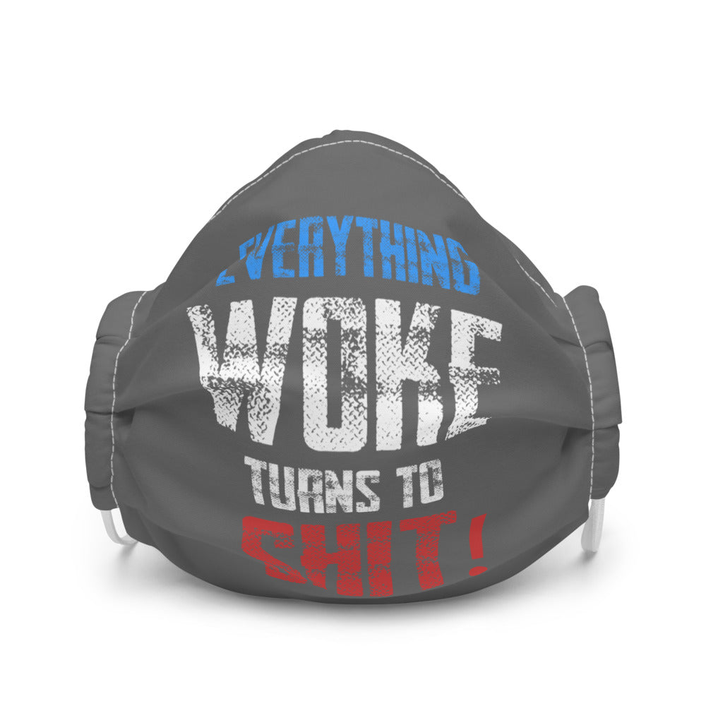Everything Woke Turns To Shit Face Mask – Buffalo Thread